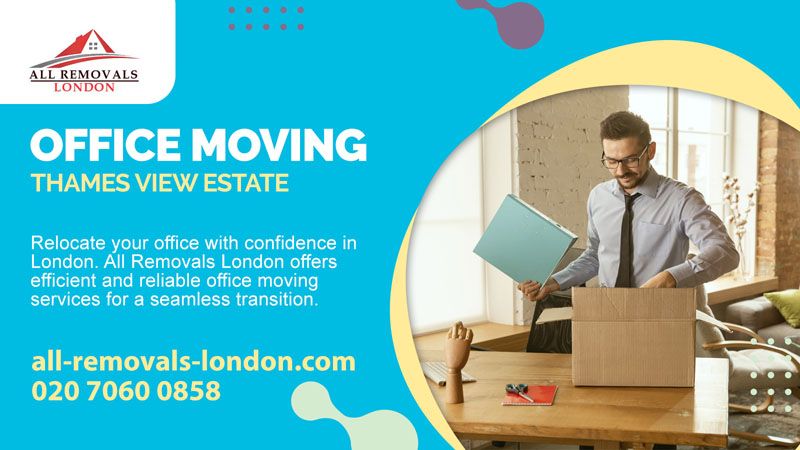 Office Moving Service in Thames View Estate | All Removals London