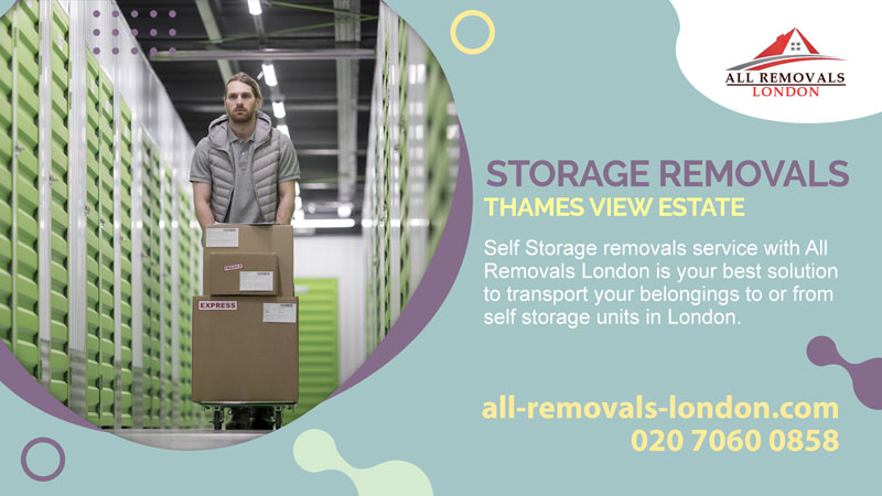 Removals to/from Self Storage in Thames View Estate | All Removals London
